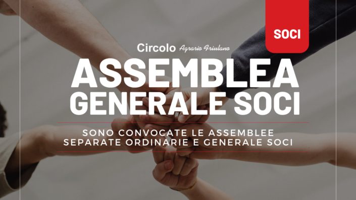 ASSEMBLEA SOCI 2025 - Circolo Agrario Friulano